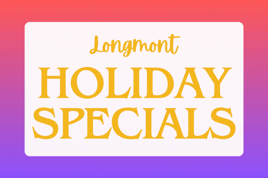 Holiday Member Specials 2024 - Longmont Area Chamber of Commerce